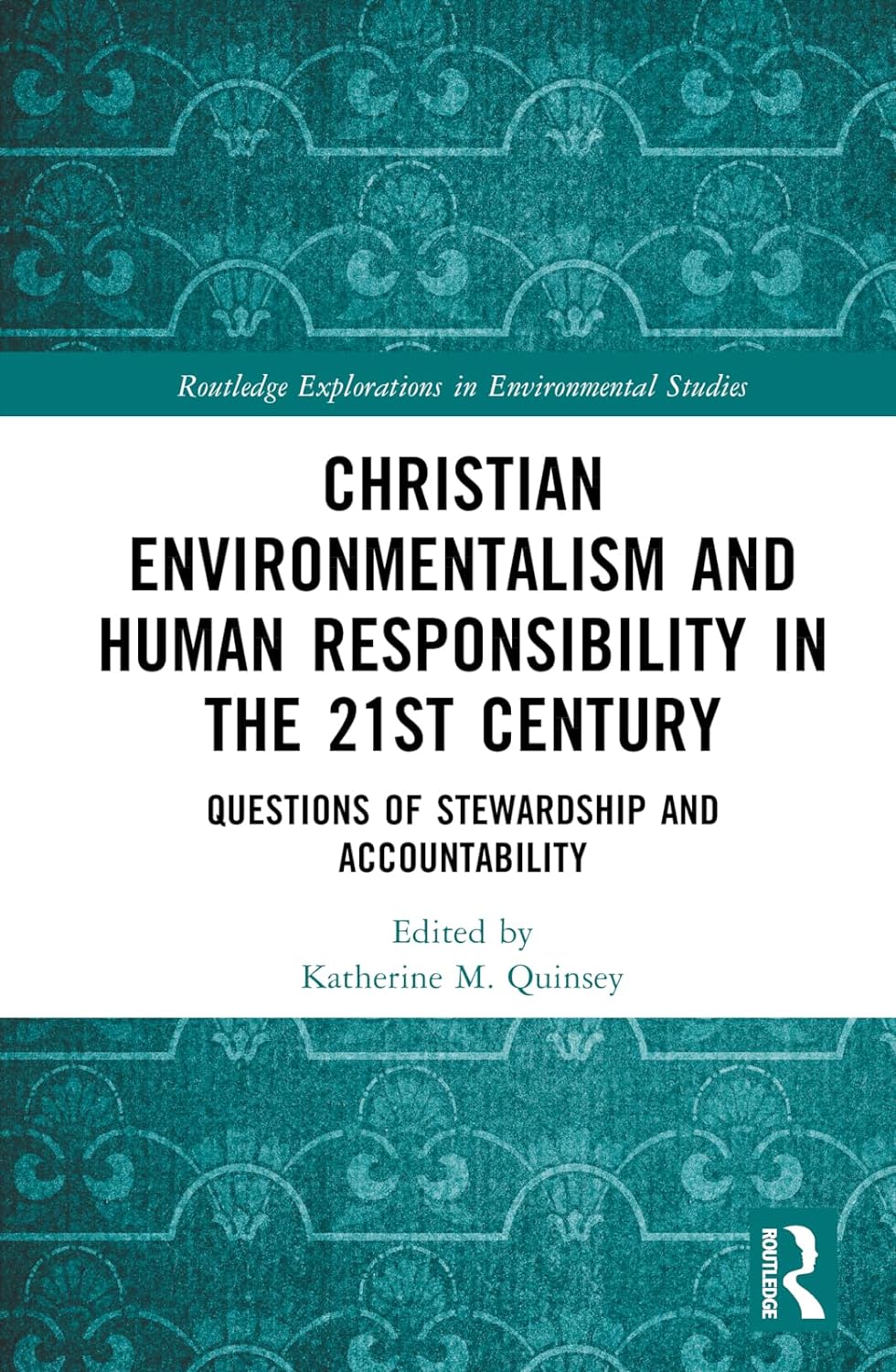 Christian Environmentalism and Human Responsibility in the 21st Centur ...